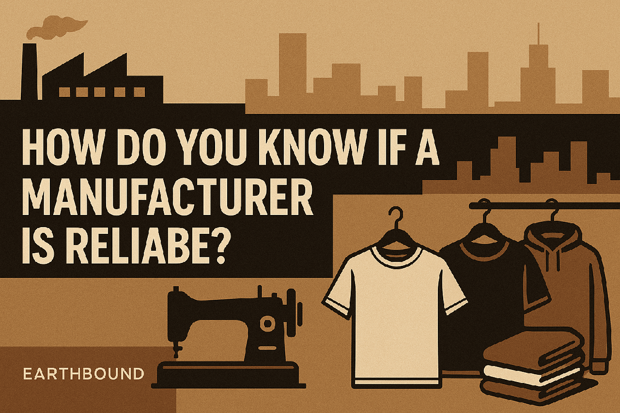 How Do You Know If a Manufacturer Is Reliable? - Earthbound